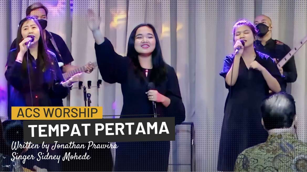 ACS Worship - Cover Tempat Pertama Sidney Mohede - ACS