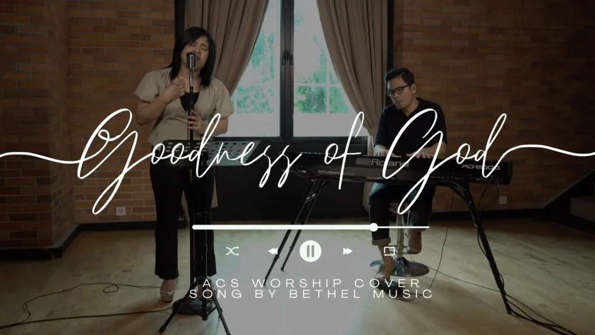 ACS Worship Cover Goodness of God song by Bethel Music - ACS